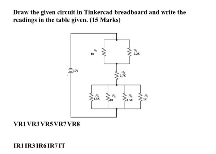 Solved Draw the given circuit in Tinkercad breadboard and | Chegg.com