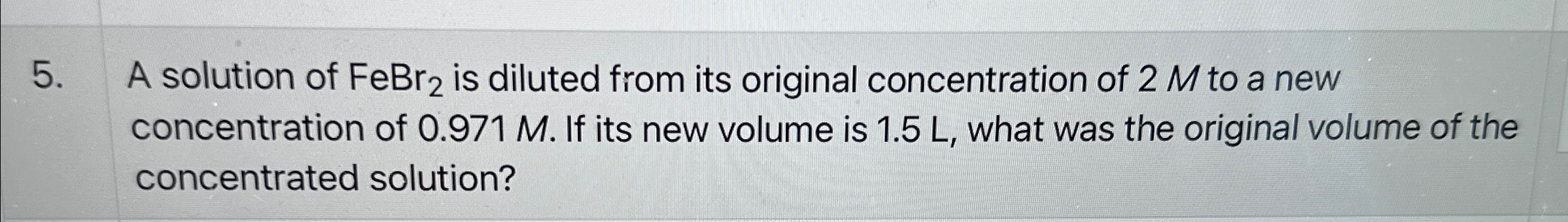 Solved A solution of FeBr2 ﻿is diluted from its original | Chegg.com