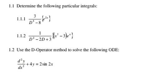 Solved 1.1 Determine the following particular integrals: | Chegg.com