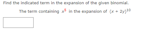 Solved Find the indicated term in the expansion of the given | Chegg.com