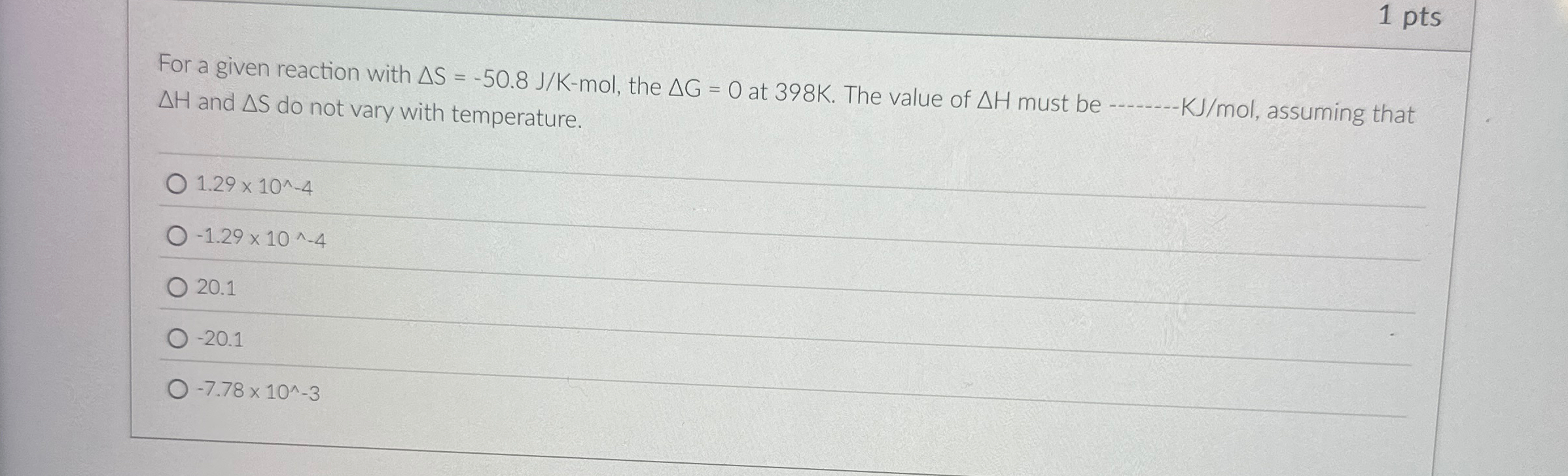 Solved For a given reaction with ΔS=-50.8JK-mol, the ΔG=0 | Chegg.com