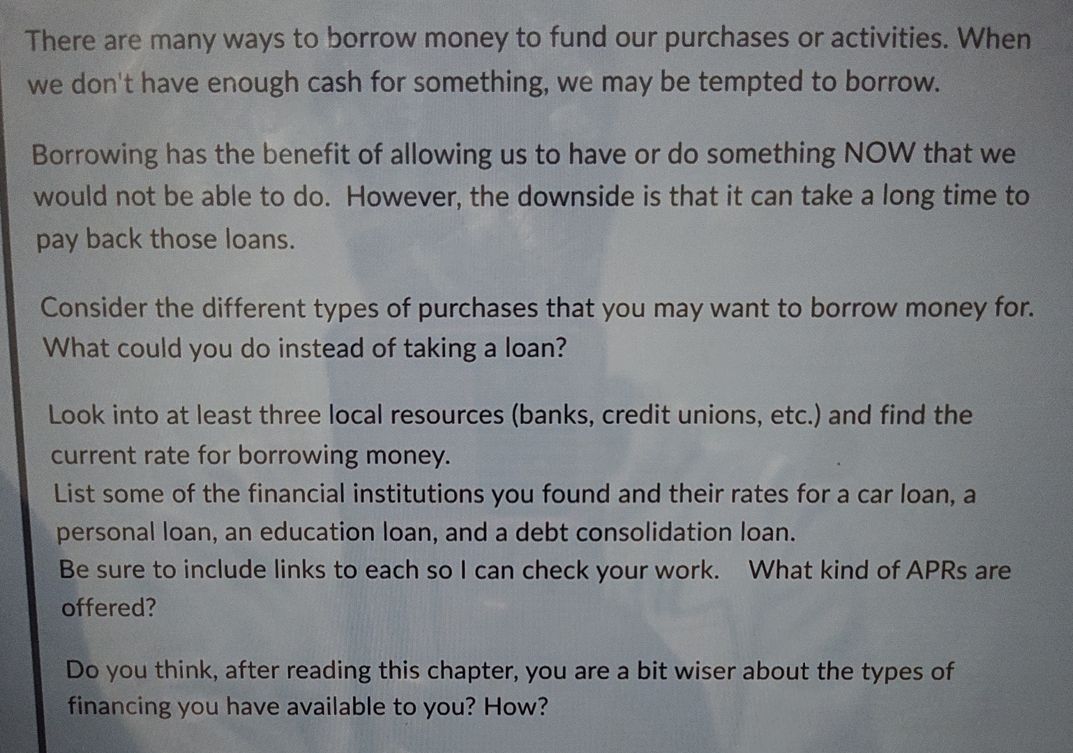 Solved There are many ways to borrow money to fund our | Chegg.com