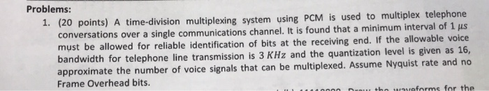 Solved Problems: 1. (20 points) A time-division multiplexing | Chegg.com