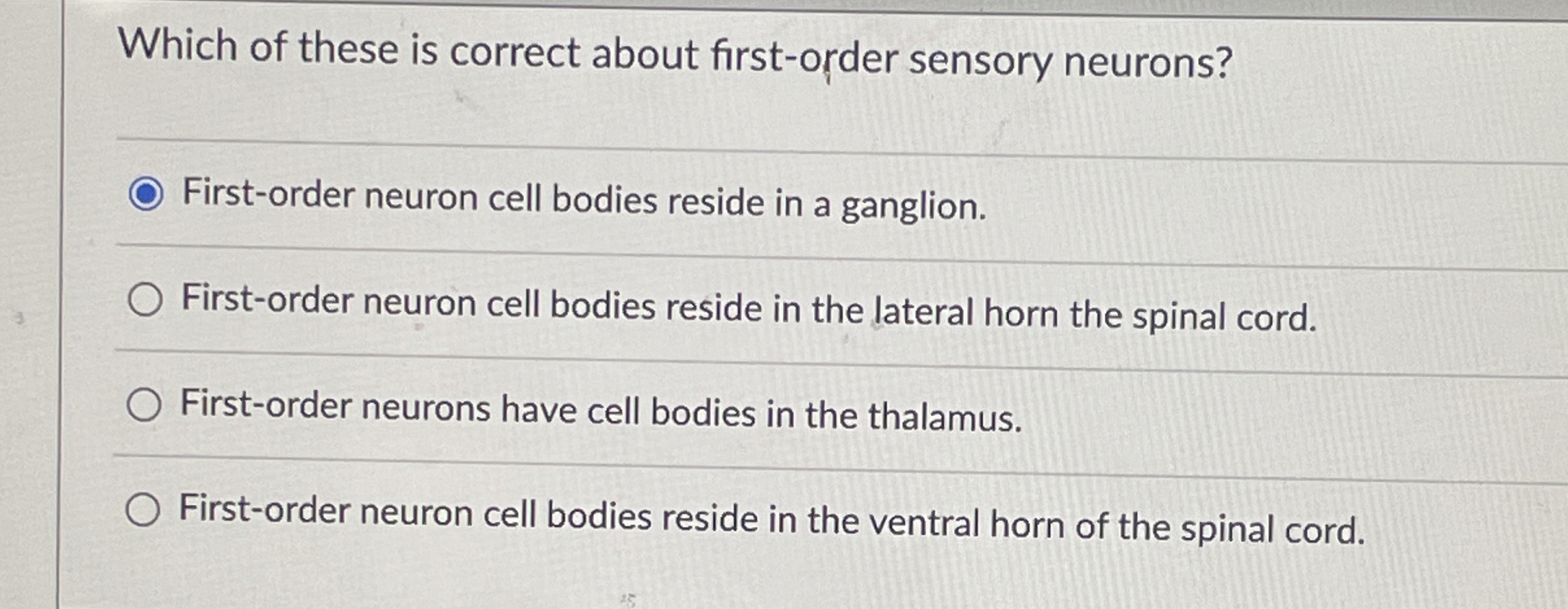 Solved Which of these is correct about first-order sensory | Chegg.com