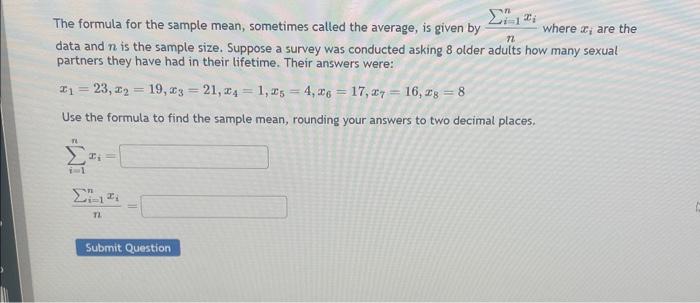 Solved The formula for the sample mean, sometimes called the | Chegg.com