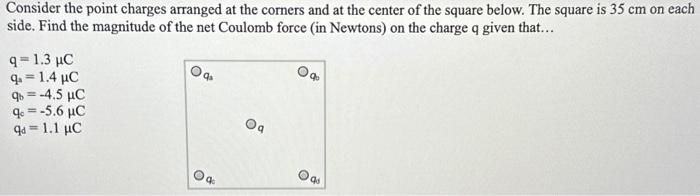 Solved Consider the point charges arranged at the corners | Chegg.com