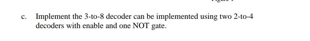 Solved Implement the 3-to-8 decoder can be implemented using | Chegg.com