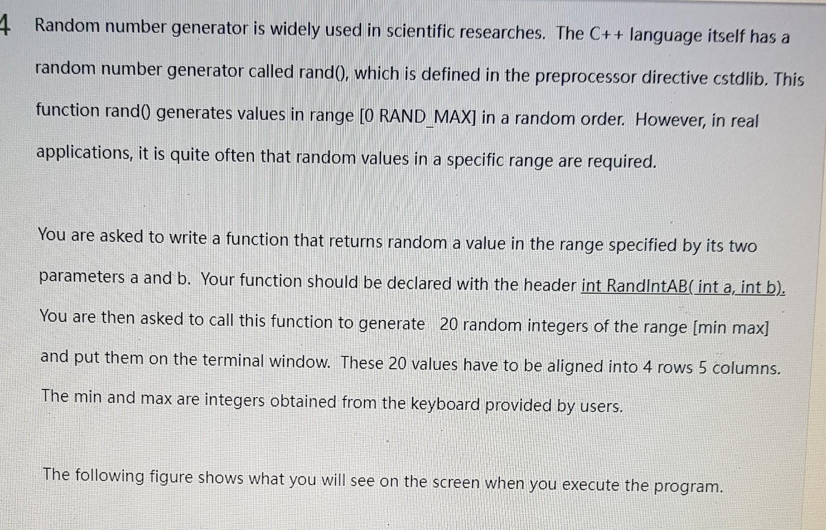 Solved 4 Random number generator is widely used in | Chegg.com