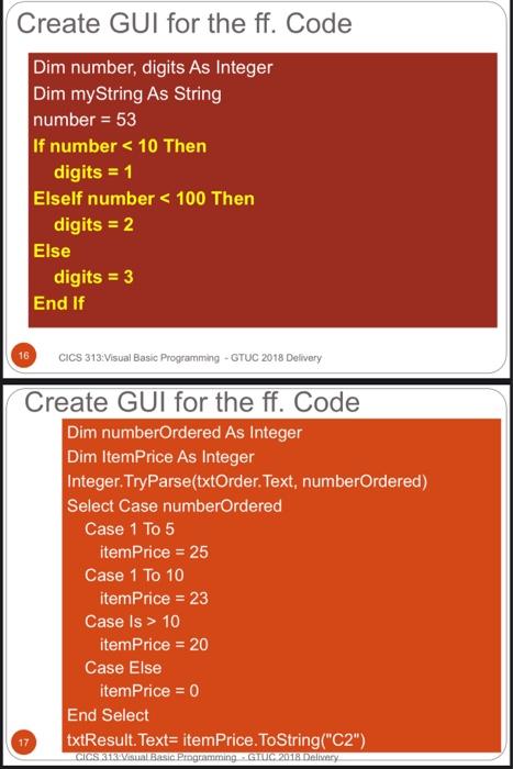 Solved Create GUI for the ff. Code Dim number, digits As | Chegg.com