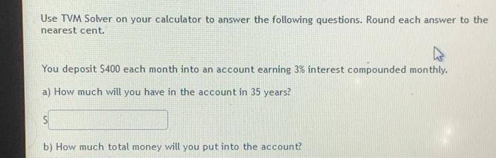 Solved Use TVM Solver on your calculator to answer the | Chegg.com