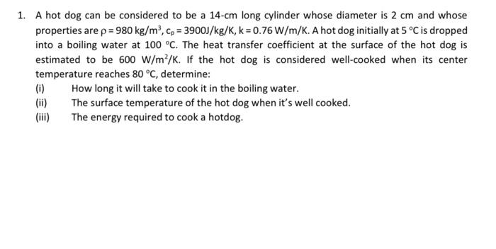 Solved 1. A hot dog can be considered to be a 14−cm long | Chegg.com