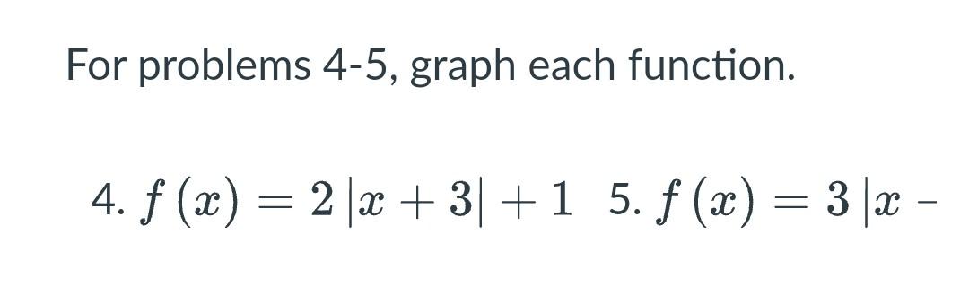 Solved For problems 4-5, graph each function. 4. | Chegg.com