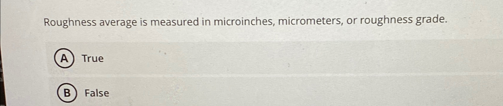Solved Roughness average is measured in microinches, | Chegg.com