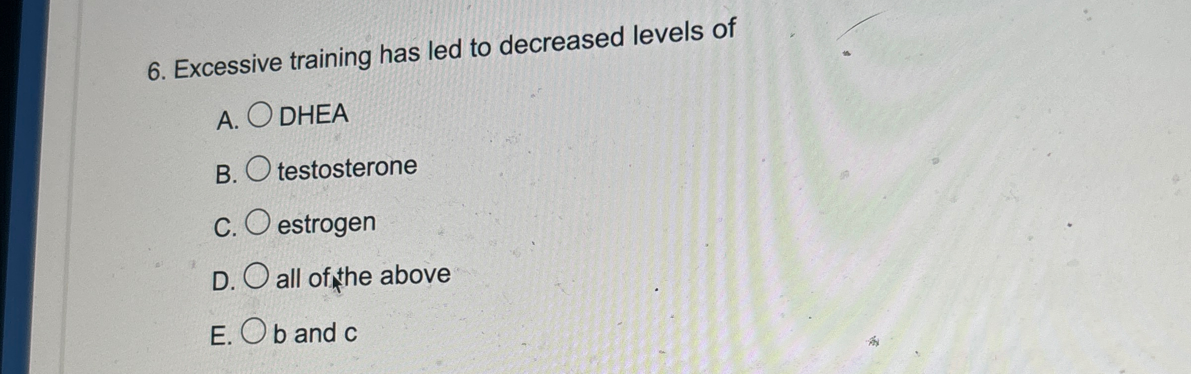 Solved Excessive training has led to decreased levels ofA. | Chegg.com