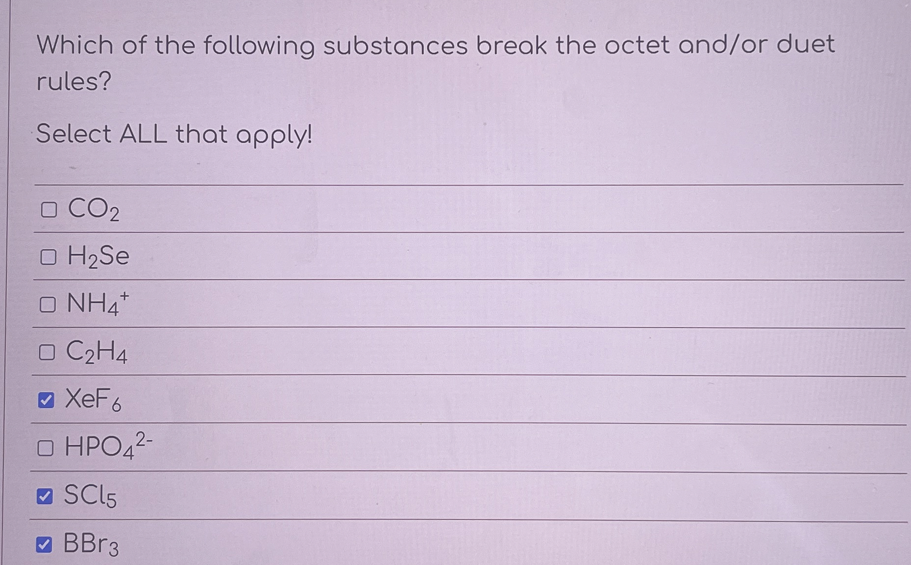 Solved Which of the following substances break the octet | Chegg.com