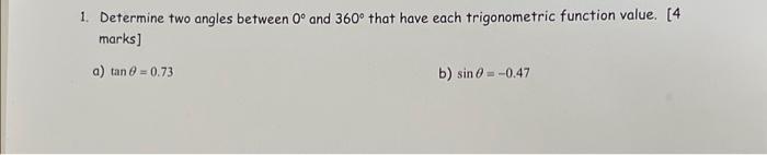 Solved 1. Determine two angles between 0∘ and 360∘ that have | Chegg.com