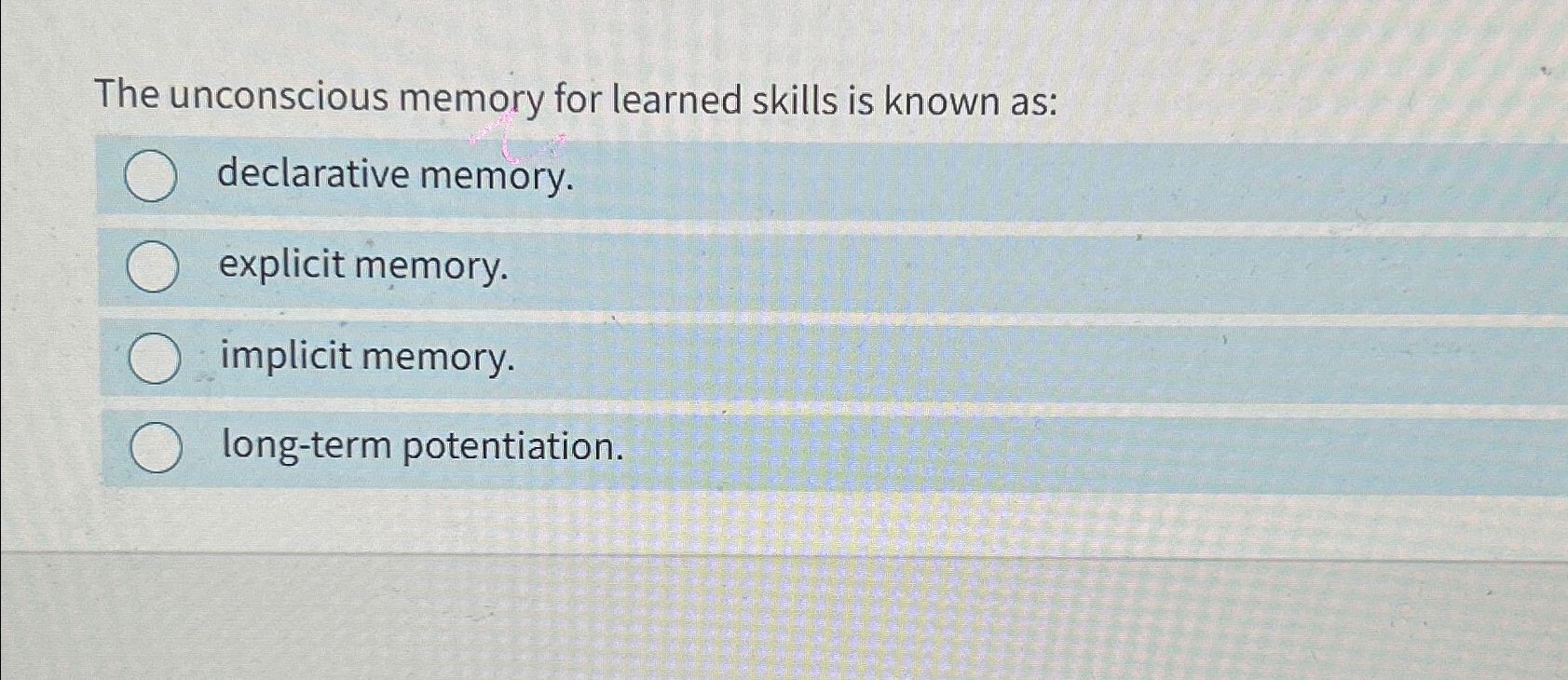 Solved The unconscious memory for learned skills is known | Chegg.com