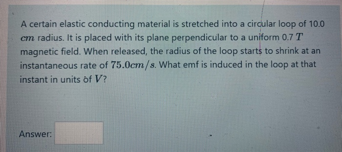 Solved A certain elastic conducting material is stretched | Chegg.com