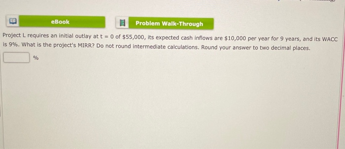 Solved eBook Problem Walk-Through Project L requires an | Chegg.com