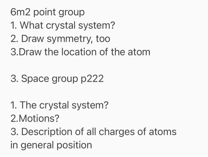 Solved 6m2 point group 1. What crystal system? 2. Draw | Chegg.com
