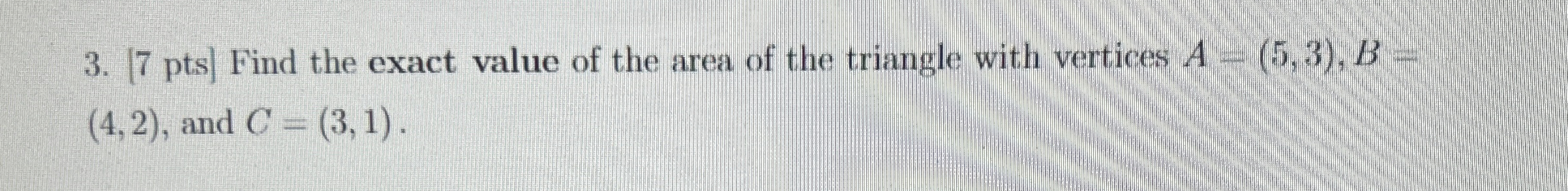 Solved 7pts ﻿Find the exact value of the area of the | Chegg.com