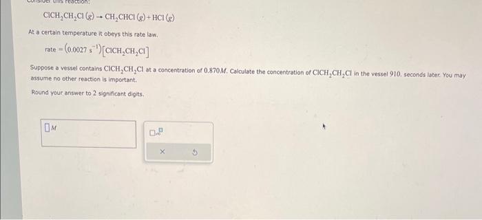 Solved ClCH2CH2Cl(g)→CH2CHCl(g)+HCl(g) At a certain | Chegg.com
