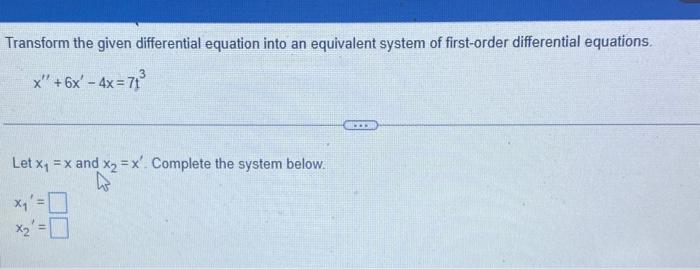 Solved Transform the given differential equation into an | Chegg.com