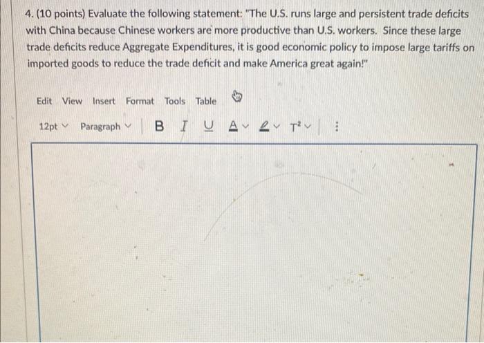 Solved 4. (10 points) Evaluate the following statement: "The | Chegg.com
