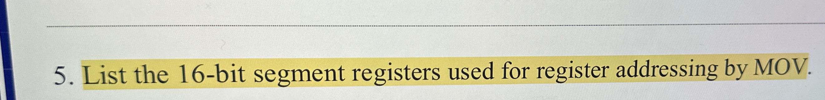 Solved List the 16 -bit segment registers used for register | Chegg.com