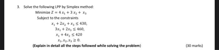 Solved 3. Solve the following LPP by Simplex method: | Chegg.com
