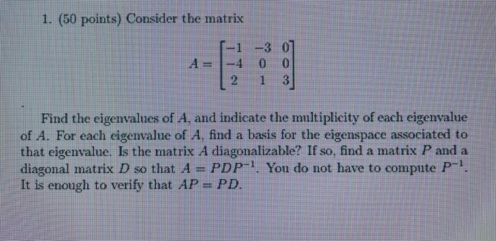 Solved 1. (50 points) Consider the matrix 1 0 1 2 3 Find the | Chegg.com Solved 1. (50 points) Consider the matrix 1 0 1 2 3 Find the | Chegg.com