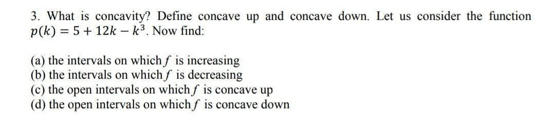 Solved 3. What is concavity? Define concave up and concave | Chegg.com