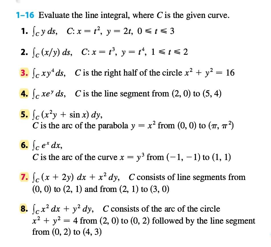 Solved 1-16 Evaluate the line integral, where C is the given | Chegg.com