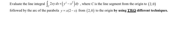 Solved Evaluate the line integral 2xy dx + (y²-x²)dy, where | Chegg.com