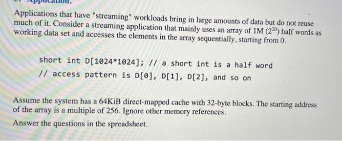 Solved Applications that have "streaming" workloads bring in | Chegg.com