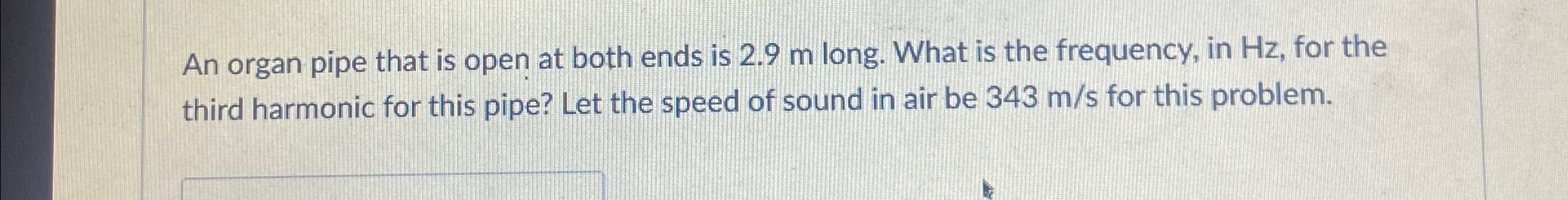 Solved An organ pipe that is open at both ends is 2.9m | Chegg.com