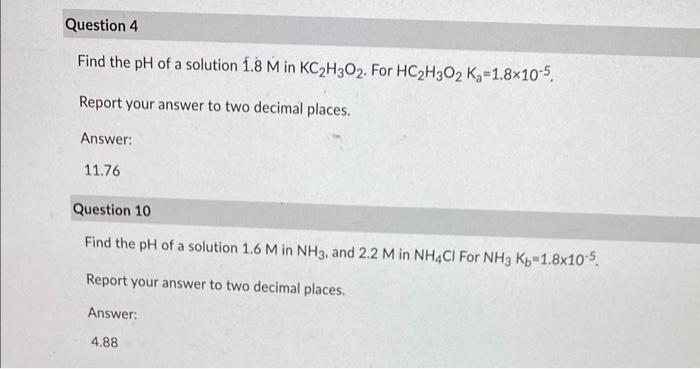 Solved Find the pH of a solution 1.8M in KC2H3O2. For | Chegg.com