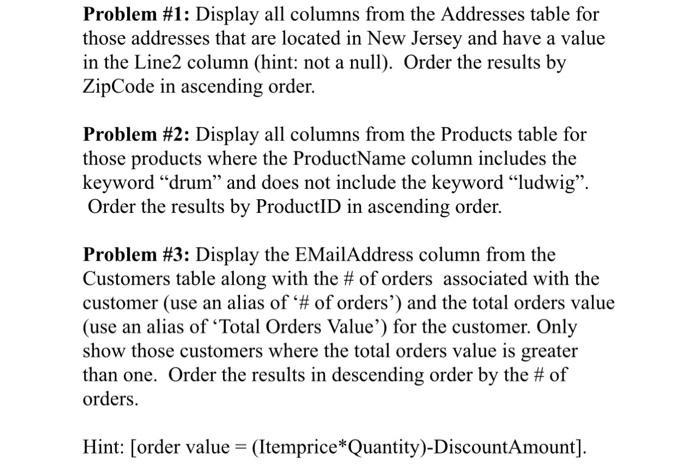 Problem #1: Display all columns from the Addresses | Chegg.com