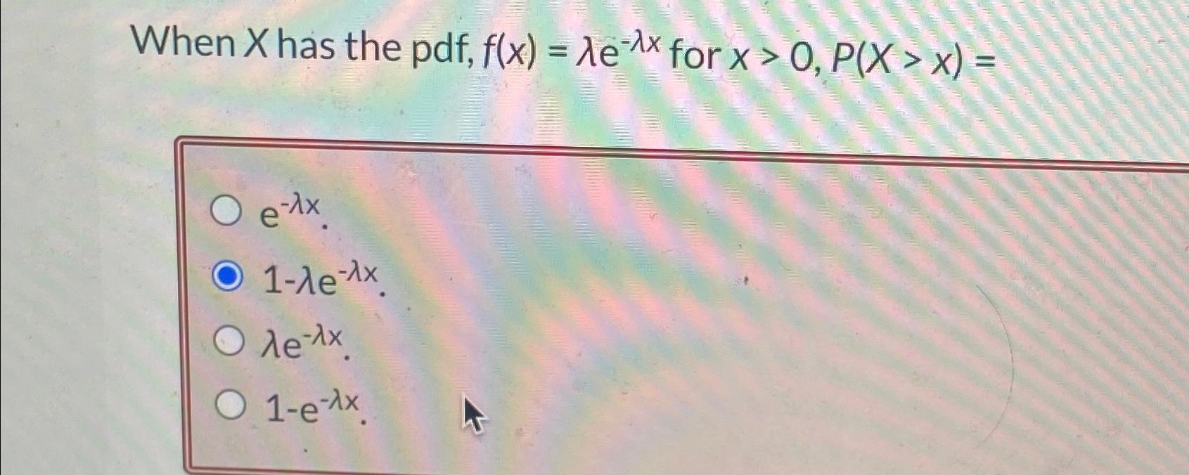 Solved When x ﻿has the pdf, f(x)=λe-λx ﻿for | Chegg.com