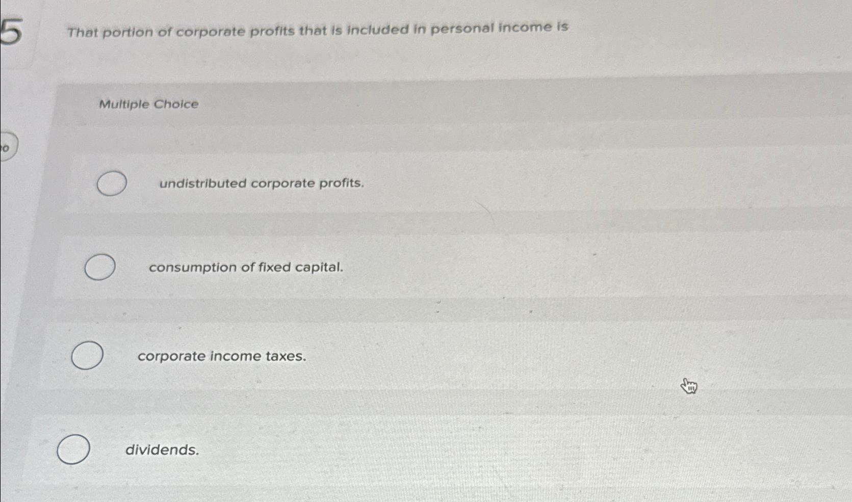 Solved That portion of corporate profits that is included in | Chegg.com