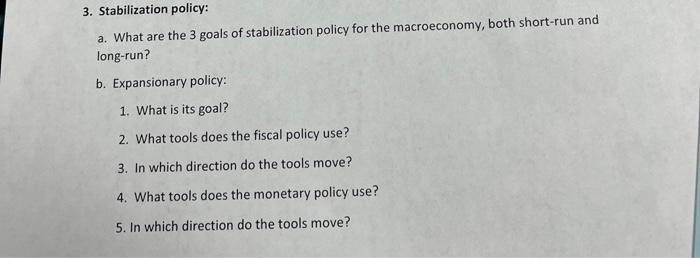 Solved 3. Stabilization policy: a. What are the 3 goals of | Chegg.com