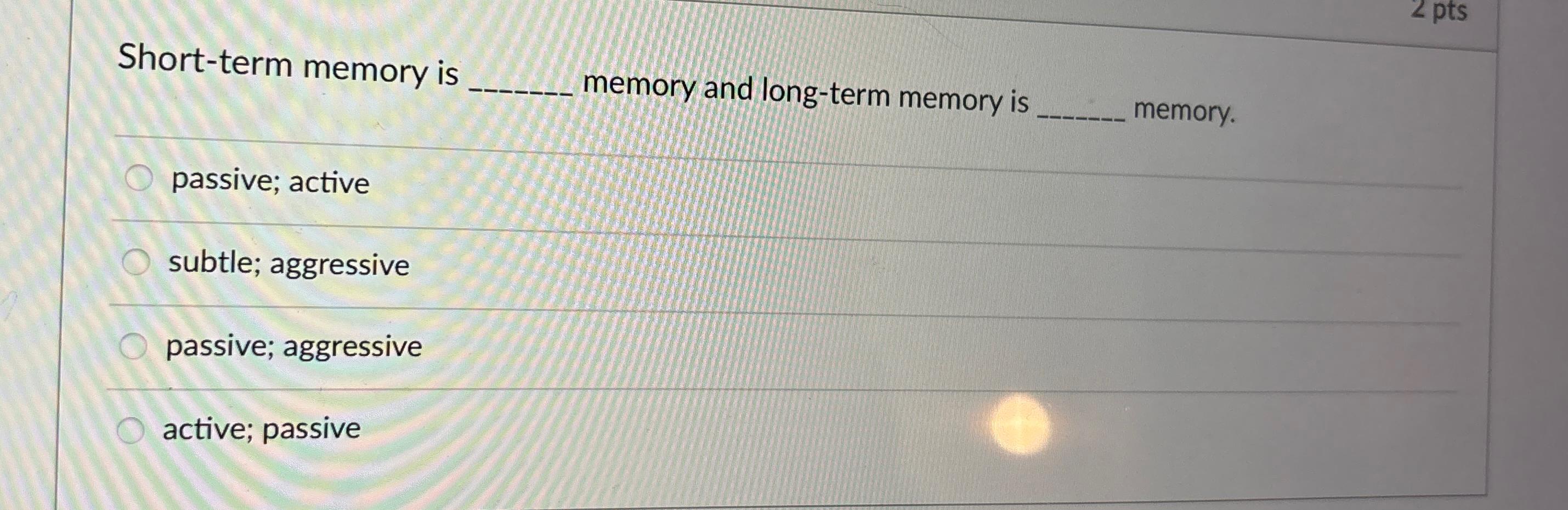 Solved Short-term memory is memory and long-term memory is | Chegg.com