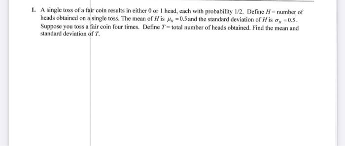 Solved 1. A single toss of a fair coin results in either or | Chegg.com