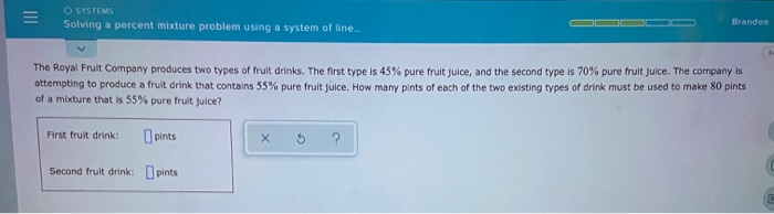 Solved O Systems Solving A Percent Mixture Problem Using A