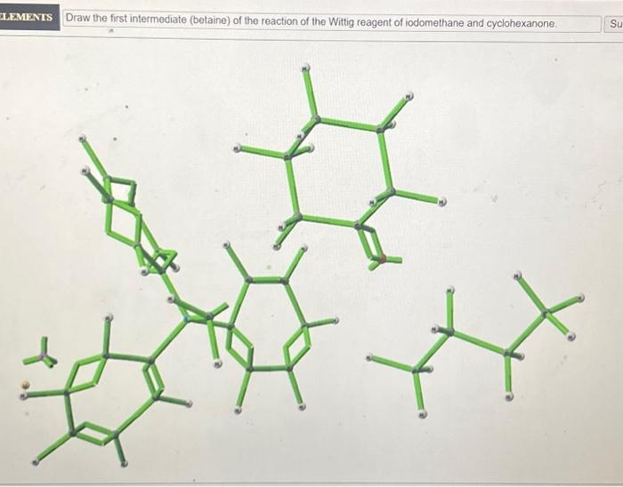 Solved ELEMENTS Draw the first intermediate (betaine) of the | Chegg.com
