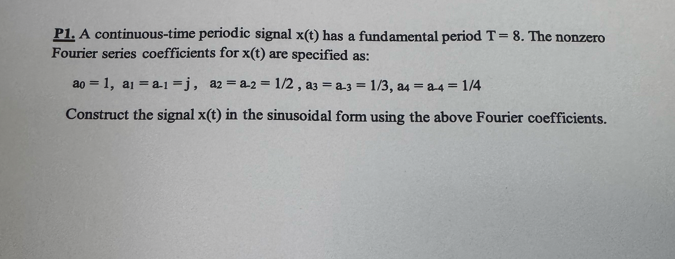 Solved P1. ﻿A continuous-time periodic signal x(t) ﻿has a | Chegg.com