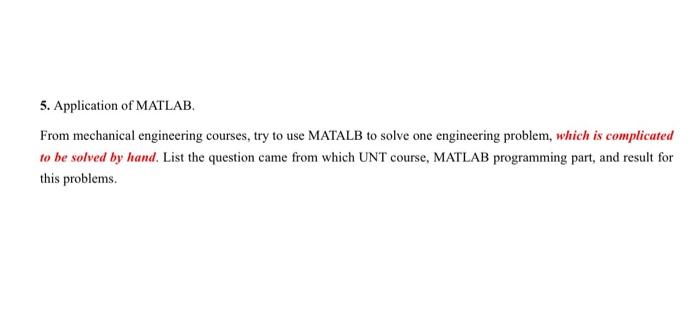 Solved 5. Application of MATLAB. From mechanical engineering | Chegg.com