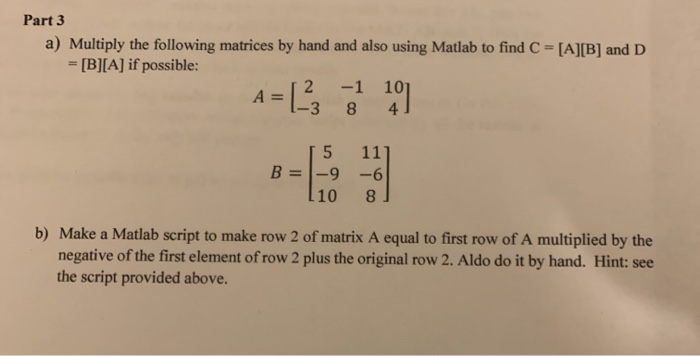 Solved Part 3 a) Multiply the following matrices by hand and | Chegg.com
