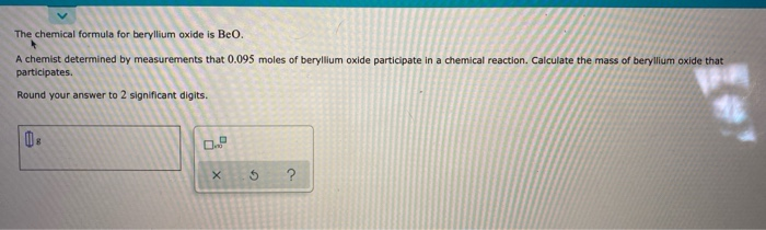 Solved The chemical formula for beryllium oxide is Beo. A | Chegg.com