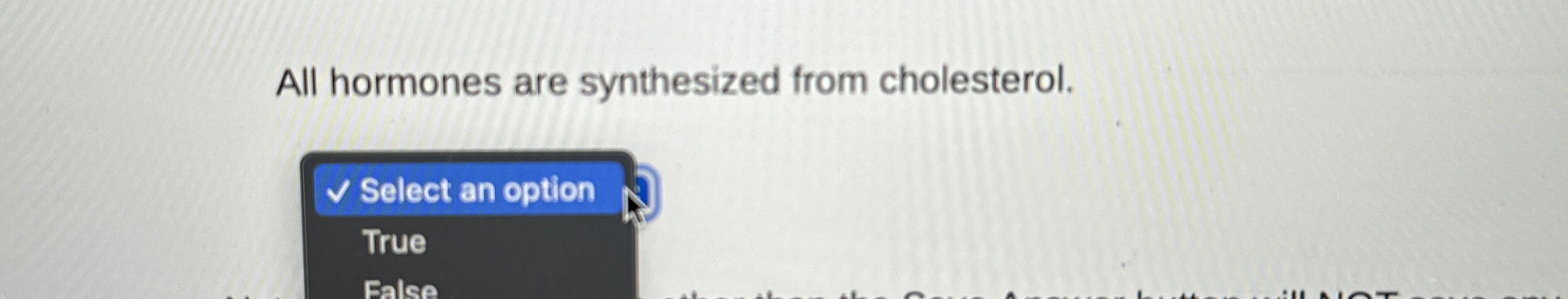 Solved All hormones are synthesized from cholesterol.Select | Chegg.com